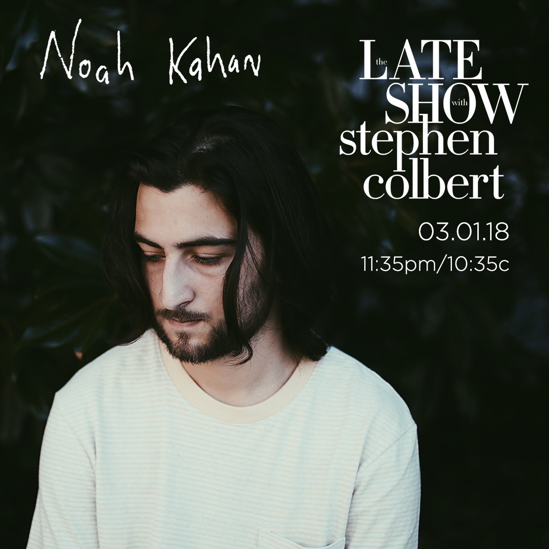 Noah on The Late Show with Steven Colbert! - Noah Kahan